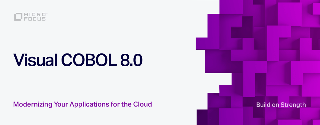 Visual COBOL 8.0: Modernizing COBOL Applications for the Cloud | Micro ... Visual COBOL 8.0: Modernizing COBOL Applications for the Cloud | Micro ...