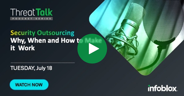 Why Outsource Your Security | Podcast | Infoblox