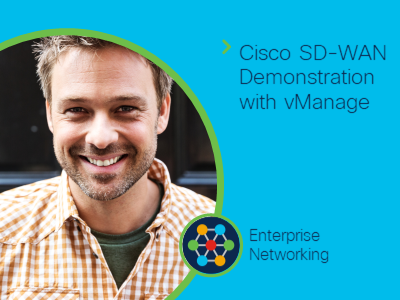 Cisco SD-WAN demonstration: Learn how Cisco vManage provides full control