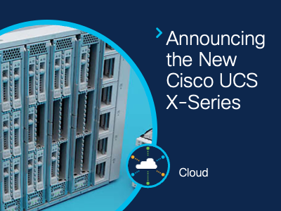 Meet the Cisco UCS X-Series: Watch the world's only cloud-operated ...