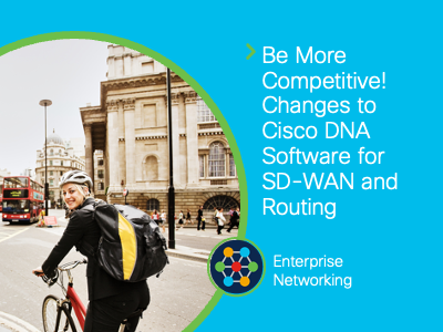 New changes to Cisco DNA software for SD-WAN and routing: pricing ...