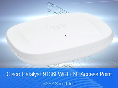 Watch now: Blazing fast speeds with the Cisco Catalyst 9136I Wi-Fi 6E ...