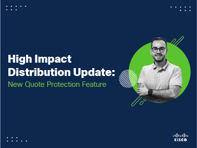 Cisco Announces Distributor Quote Protection Enhancements