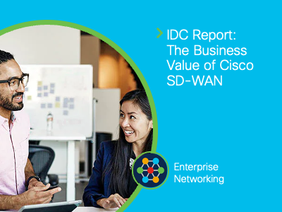 IDC Report: The Business Value of Cisco SD-WAN