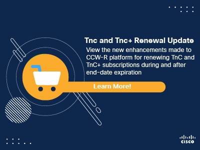 New enhancement for TnC and TnC+ subscription renewals in Cisco ...