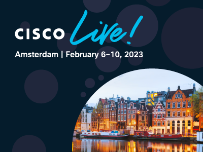 EMEA: Join us for Cisco Live 2023 Amsterdam | February 6-10, 2023