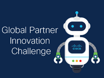 Cisco's 6th Global Partner Innovation Challenge is Now Live!