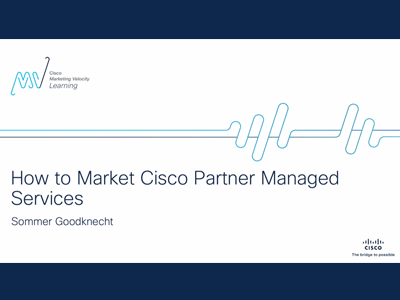 How to Market Cisco Partner Managed Services campaign overview