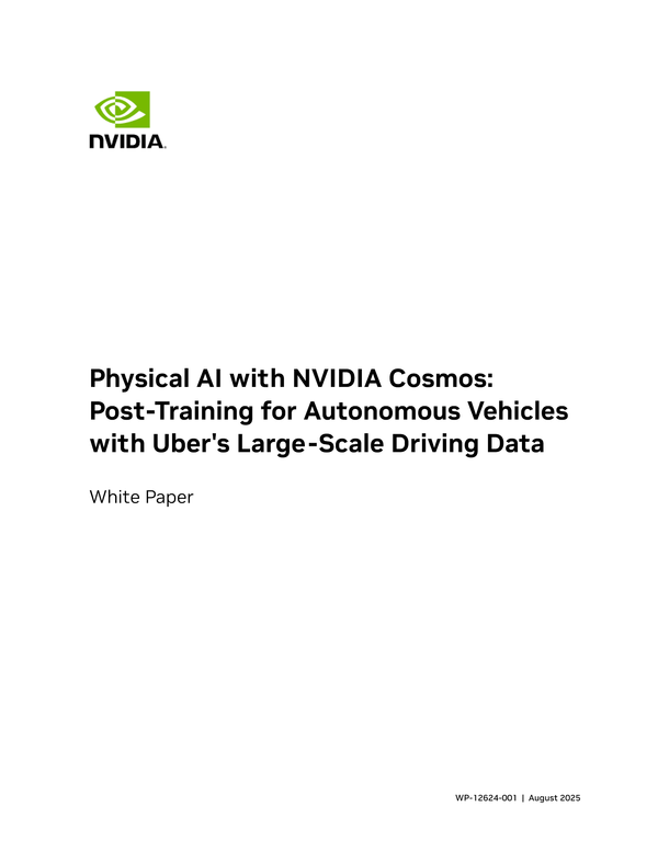 Physical AI with NVIDIA Cosmos: Post-Training for Autonomous Vehicles with Uber's Large-Scale ...