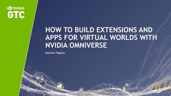 How to Build Extensions and Apps for Virtual Worlds with NVIDIA Omniverse