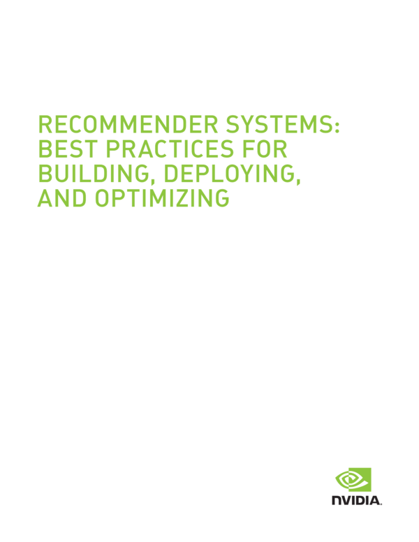 Recommender Systems: Best Practices for Building, Deploying, and Optimizing