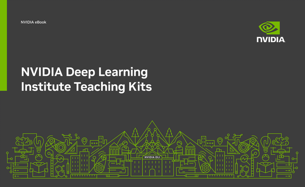 NVIDIA Deep Learning Institute Teaching Kits