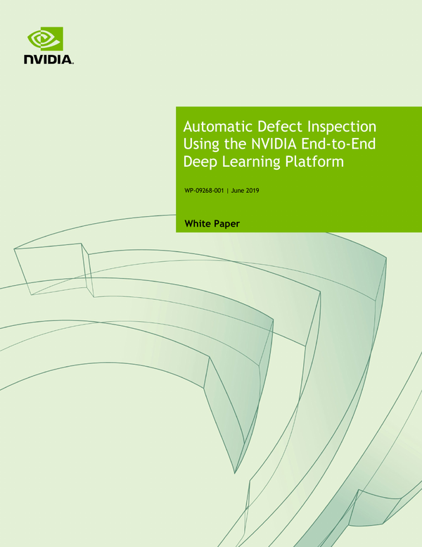 Automatic Defect Inspection Using Our End-to-End Deep Learning Platform Automatic Defect Inspection Using Our End-to-End Deep Learning Platform