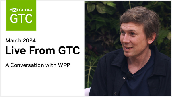 Live from GTC: A Conversation with Perry Nightingale, SVP, Creative AI, WPP