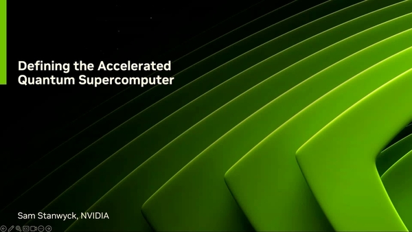 Defining the Accelerated Quantum Supercomputer | GTC 25 2025 | NVIDIA ...