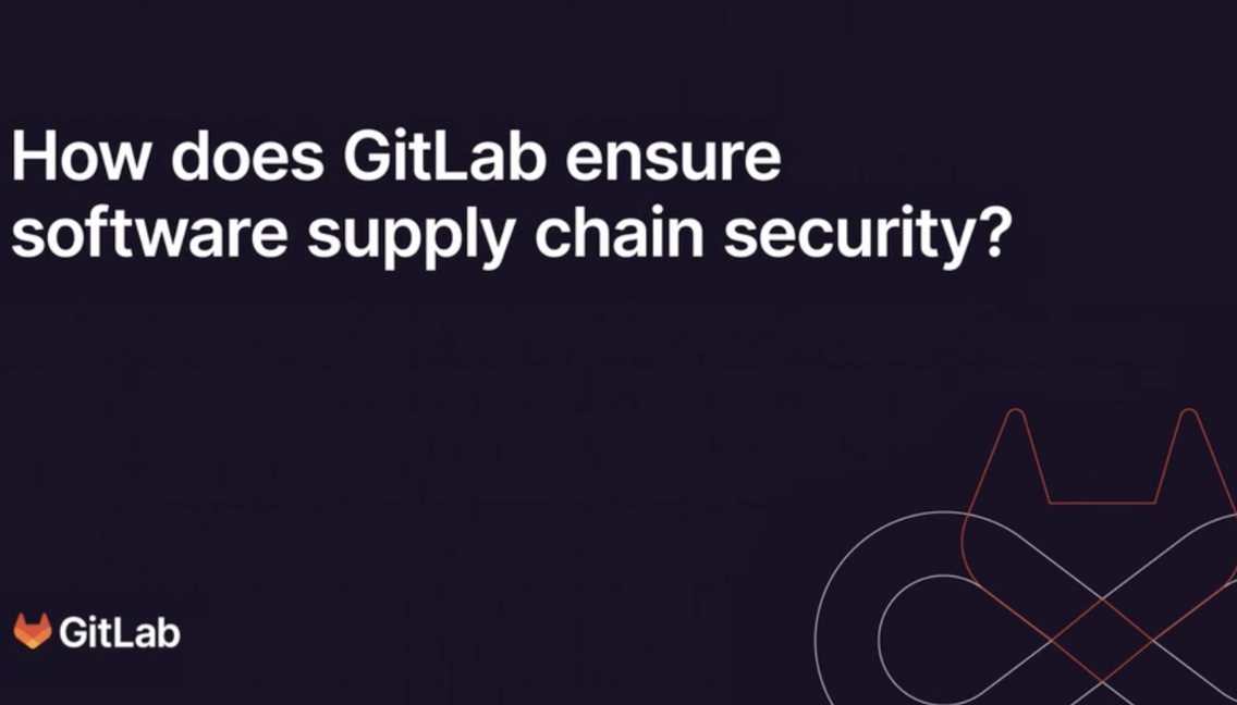 How Does Gitlab Ensure Software Supply Chain Security