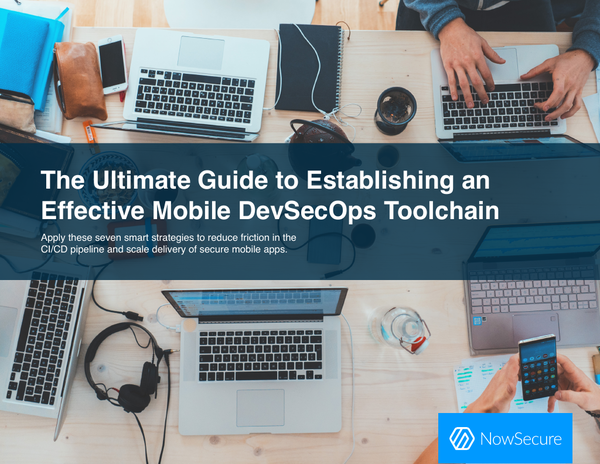 The Ultimate Guide to an Effective Mobile DevSecOps Toolchain