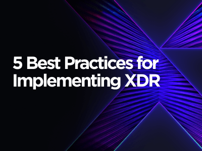 5 Best Practices for Implementing XDR