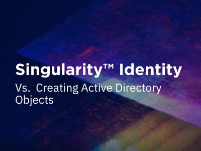 Singularity Identity vs Creating Active Directory Objects on Vimeo