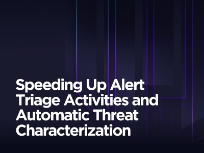 Speeding Up Alert Triage Activities and Automatic Threat Characterization