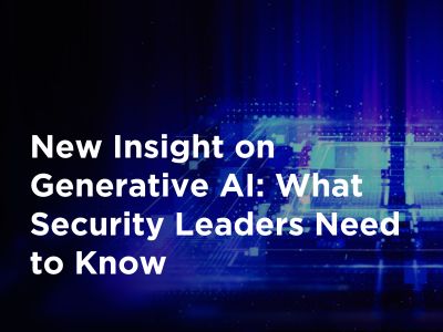 New Insight on Generative AI: What Security Leaders Need to Know