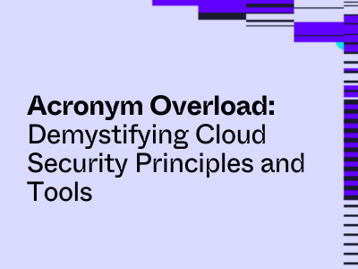 Acronym Overload: Demystifying Cloud Security Principles and Tools