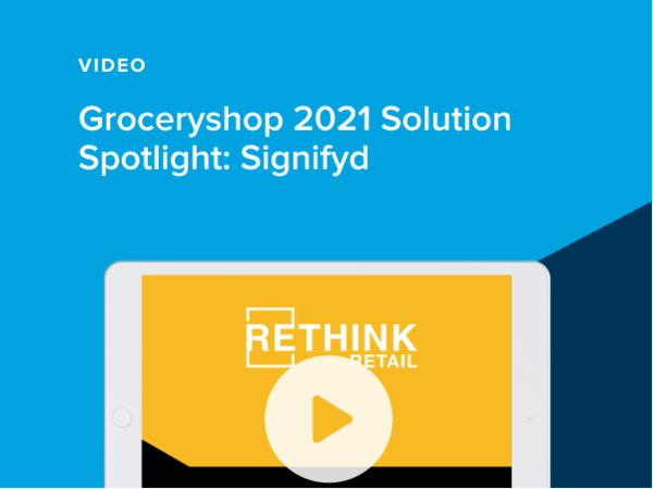 RETHINK Retail's Solution Spotlight: Signifyd RETHINK Retail's Solution Spotlight: Signifyd
