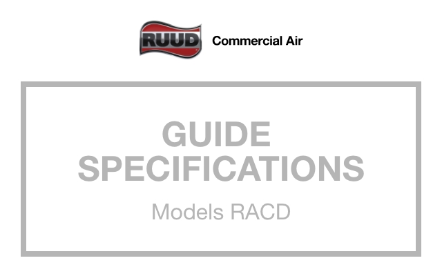 Ruud Guide Specifications Models RACD