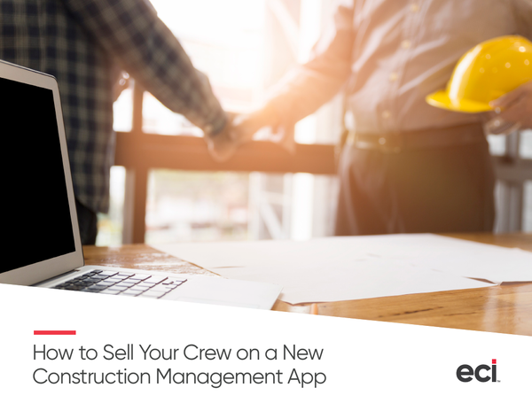 How To Sell Your Crew On A New Construction Management App