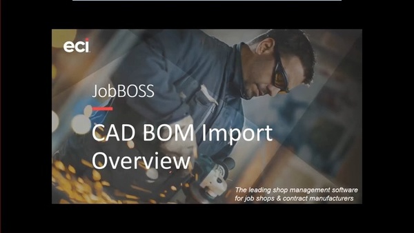JobBOSS and CAD BOM Integration Overview