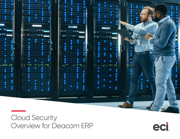 ECI Cloud Security Overview - Deacom ERP