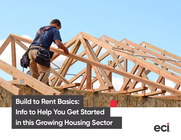 Build to Rent Basics: Info to Help You Get Started in this Growing ...