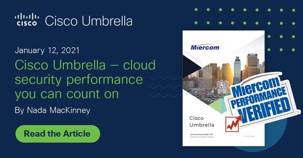 Cisco Umbrella – cloud security performance you can count on