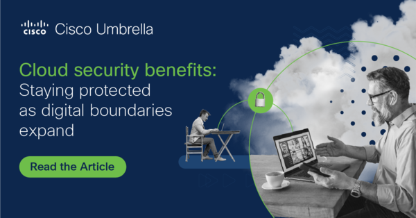 Cloud security benefits: staying protected as digital boundaries expand