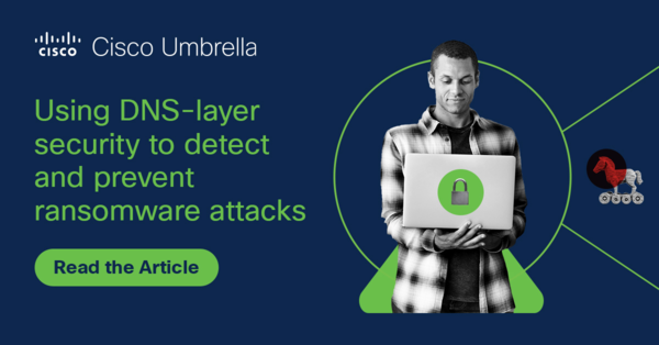 Using Dns Layer Security To Detect And Prevent Ransomware Attacks