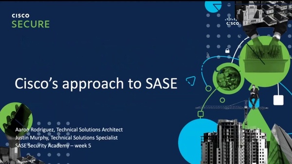 SASE Security Academy - Cisco's Approach: Live Demo