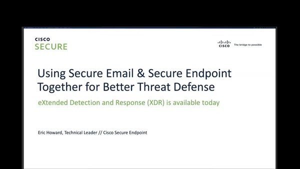 Using Secure Email & Secure Endpoint Together for Better Threat Defense