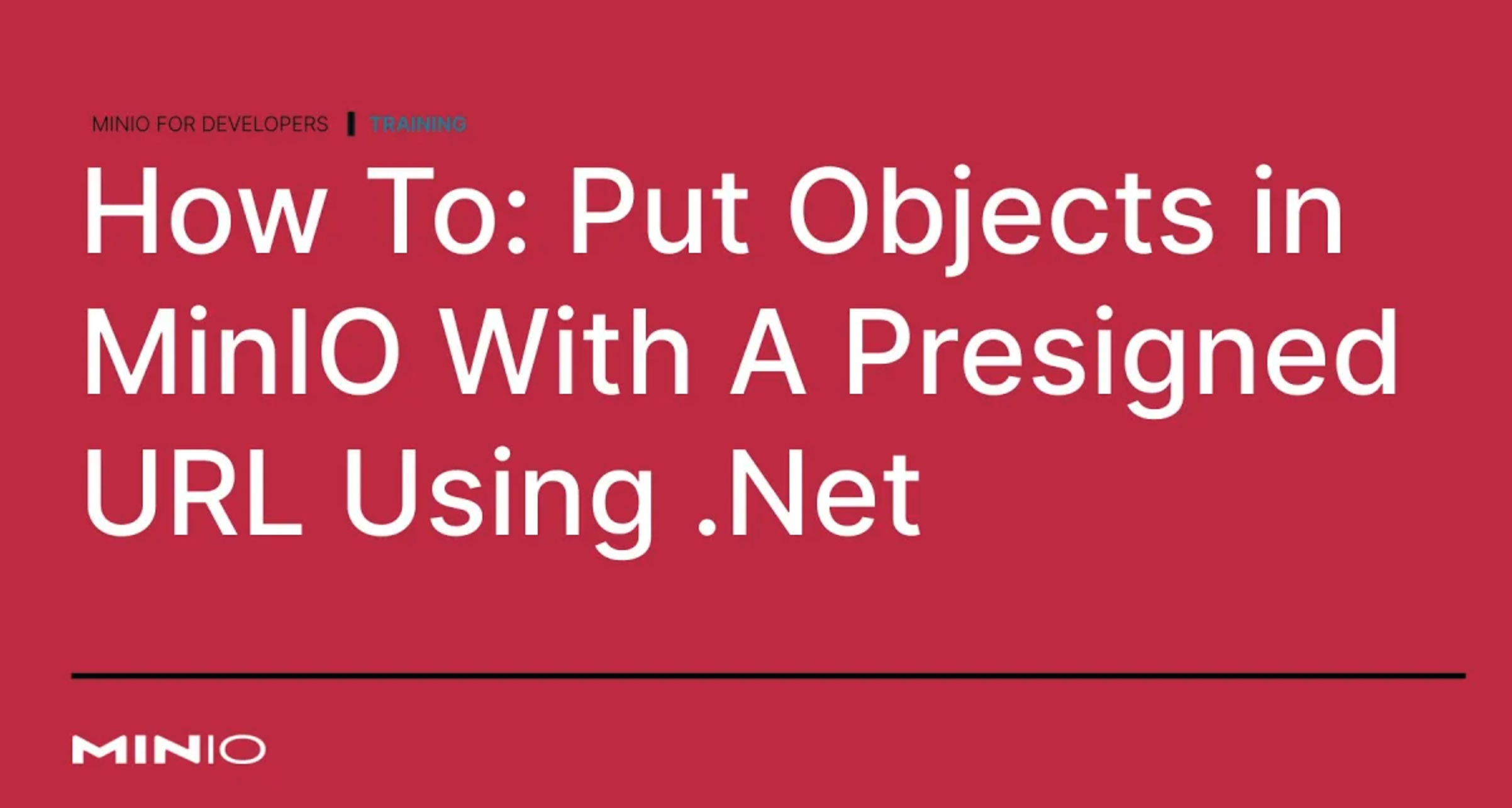 How To Put Objects In Minio With A Presigned Url Using Net