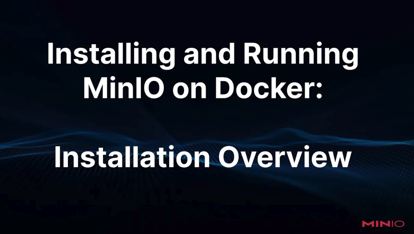 Installing And Running Minio On Docker Installation Overview