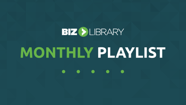 Monthly Playlist | BizLibrary