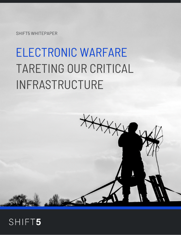 Electronic Warfare Targeting Our Critical Infrastructure