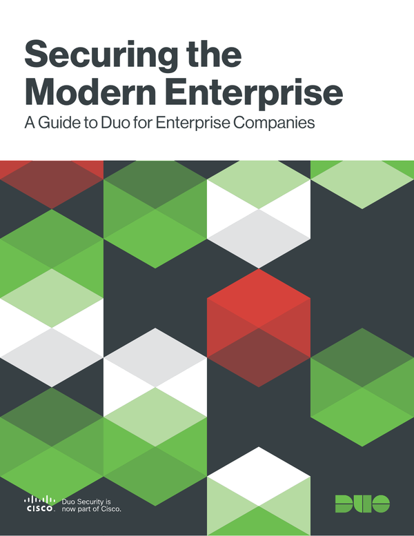 Securing the Modern Enterprise: A Guide to Duo for Enterprise Companies
