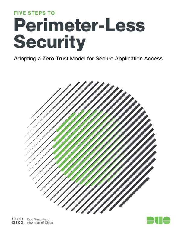 Five Steps to Perimeter-Less Security: Adopting a Zero Trust Model for ...