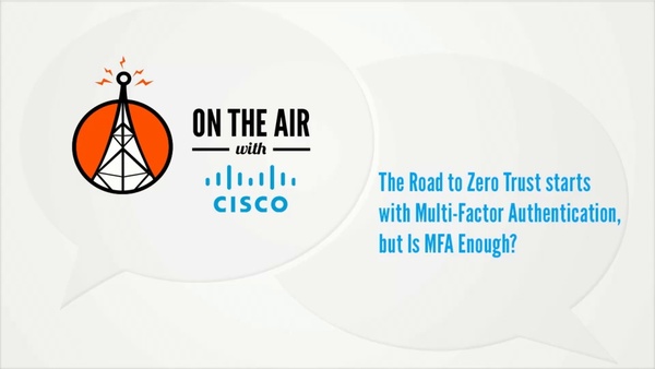 The Road to Zero Trust starts with Multi-Factor Authentication but is ...