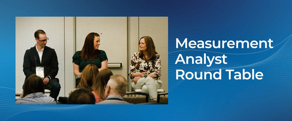 Measurement Analyst Round Table