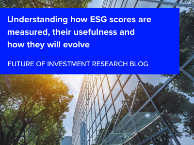 Understanding how ESG scores are measured, their usefulness and how ...